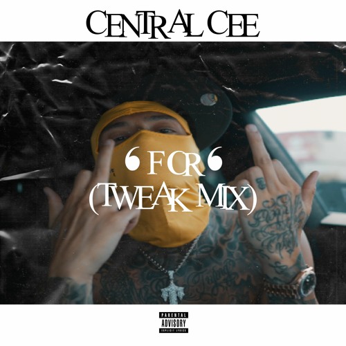 Stream CENTRAL CEE - 6 FOR 6 (TWEAK MIX) by Malicious Ent. | Listen ...