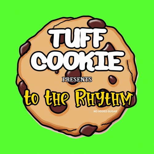 Stream Tuff Cookie - To The Rhythm (Radio Edit) by CookieDoughRecords ...
