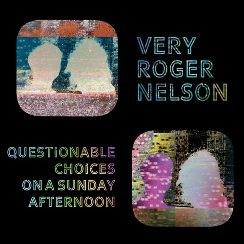 Stream [van den b] | Listen to Very Roger Nelson - Questionable Choices ...