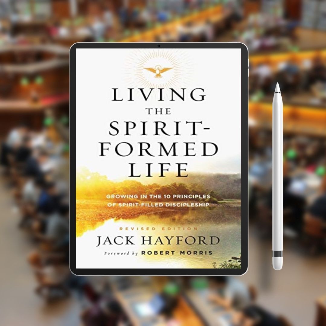 Stream Living the Spirit-Formed Life: Growing in the 10 Principles of ...
