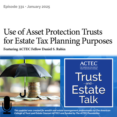 Stream Use of Asset Protection Trusts for Estate Tax Planning Purposes ...
