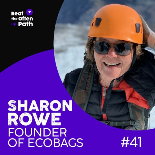 Stream Ep. 41 - Sharon Rowe: Founder of ECOBAGS by Ross Palmer | Listen ...