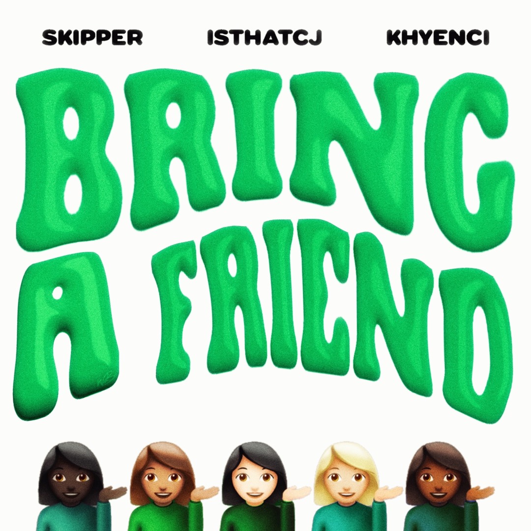 Stream Skipper and IsThatCJ -Bring A Friend (feat. Khyenci) by HBK GANG | Listen online for free ...