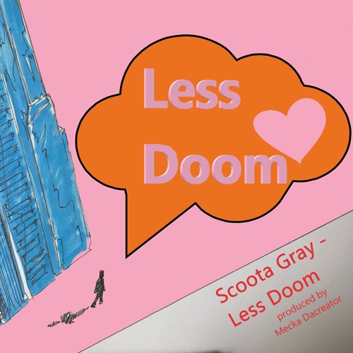 Stream Scoota Gray - Less Doom [Official Audio] by Scoota Gray | Listen ...