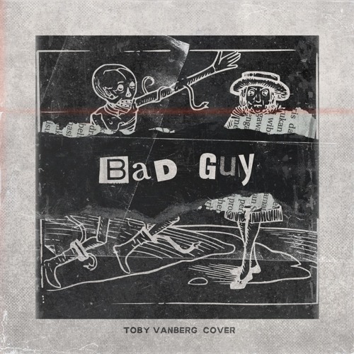 Stream Billie Eilish BAD GUY Cover by Toby Vanberg | Listen online for ...