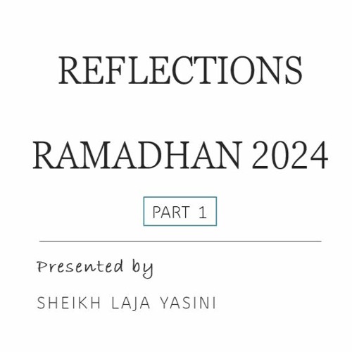 Stream Reflections (Ramadhan 2024) Part 1 by An-Noor Islamic Institute | Listen online for free ...