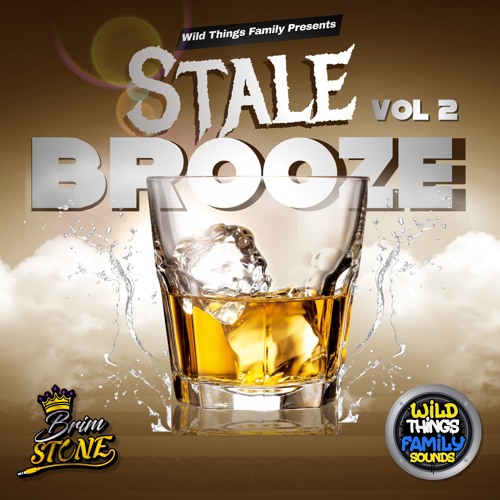 Stream Stale Brooze Vol.2 DjBrimStone by DjBrimStone Wild.Things.Family ...