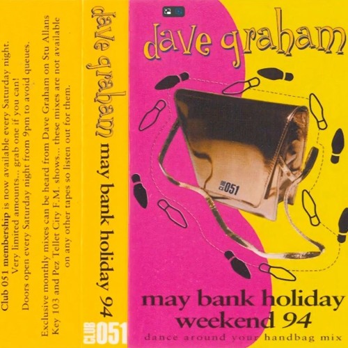 Stream Dave Graham - Club 051 (May Bank Holiday) Dance around your ...