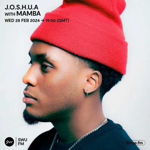 Stream J.O.S.H.U.A with Mamba - 28 February 2024 by SWU.FM | Listen ...