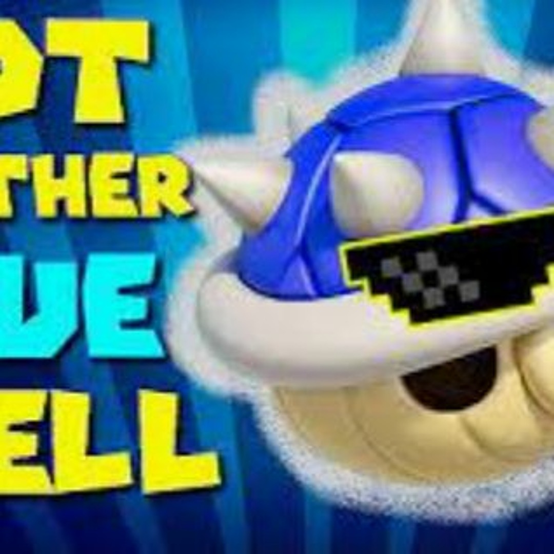 Stream NOT ANOTHER BLUE SHELL (Ariana Grande - Problem Parody) by ...