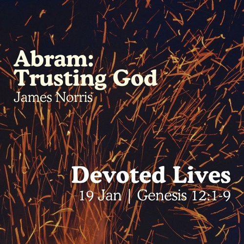 Stream Abram: Trusting God | James Norris by HTL Church | Listen online ...