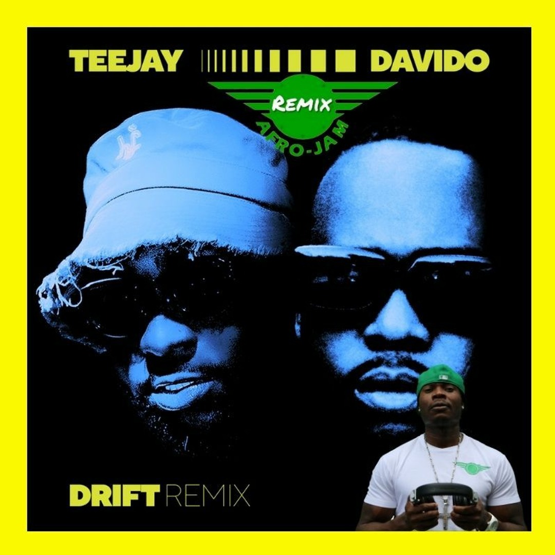 Stream Teejay - Davido Drift Remix by Dj Mike NL Afro-Jam | Listen ...