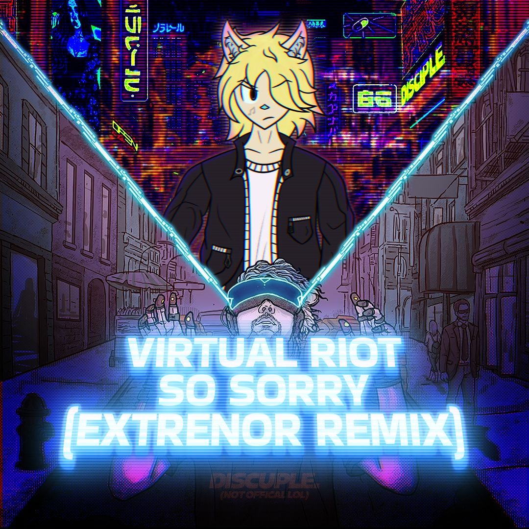 Stream Virtual Riot - So Sorry (Extrenor Remix) by Extrenor DUBS ...
