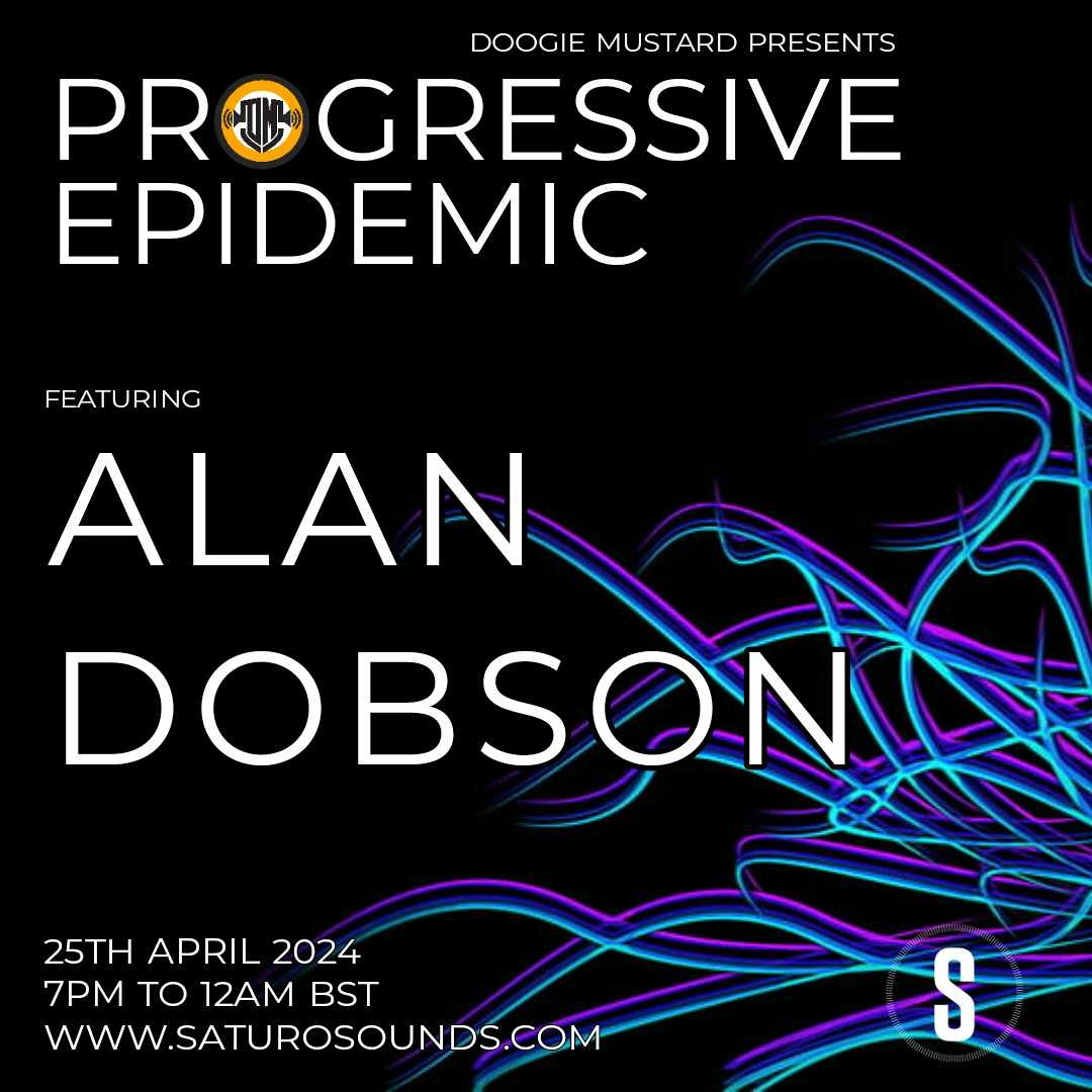 Stream Alan Dobson - Progressive Epidemic Guest Mix by Saturo Sounds ...