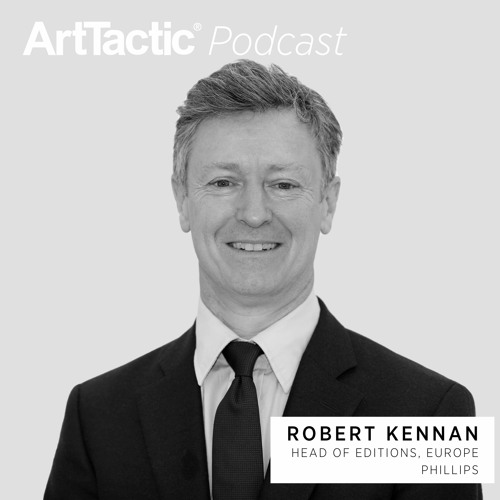 Stream Philips' Robert Kennan on the Editions Market by ArtTactic ...
