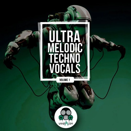 Stream Ultra Melodic Techno Vocals by Myloops | Listen online for free on SoundCloud