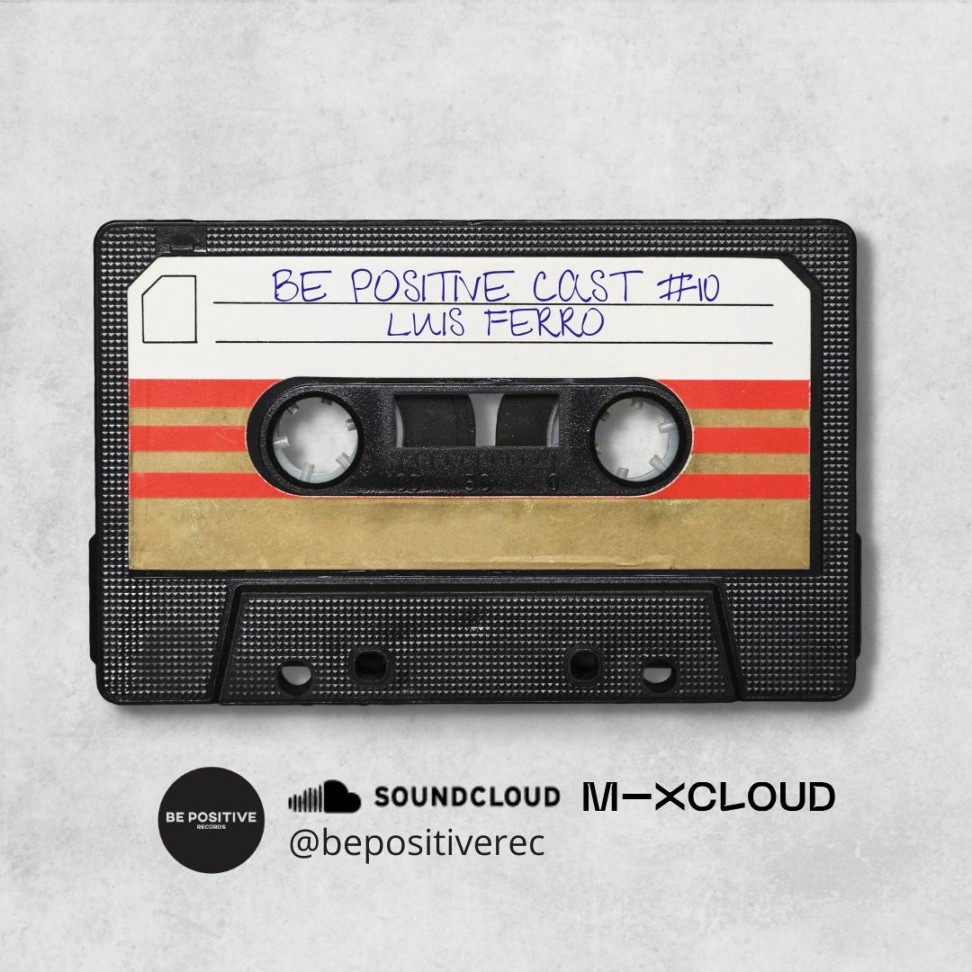 Stream Be Positive Cast #10: Luis Ferro by Bepositiverec | Listen ...