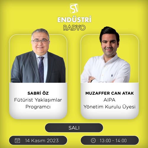 Stream Muzaffer Can Atak - Sabri Öz ile Fütürist Yaklaşımlar by ST Endüstri Radyo | Listen ...