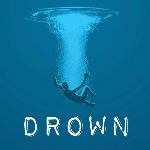 Drown - Listen to music