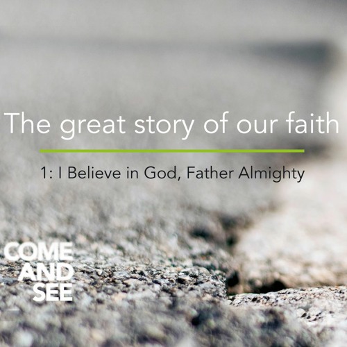 Stream Week 1: I believe in God, Father Almighty by Diocese of Oxford ...