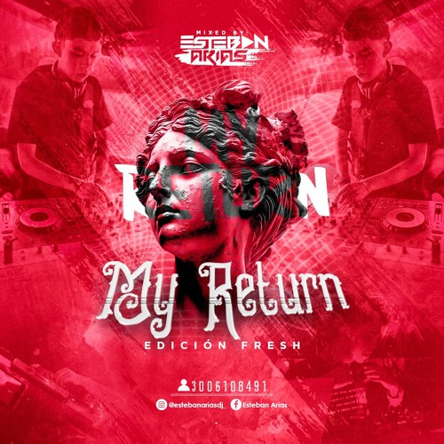 Stream MY RETURN - (EDICIÓN FRESH) 🍓 by Esteban Arias (Official ... Stream MY RETURN - (EDICIÓN FRESH) 🍓 by Esteban Arias (Official ...