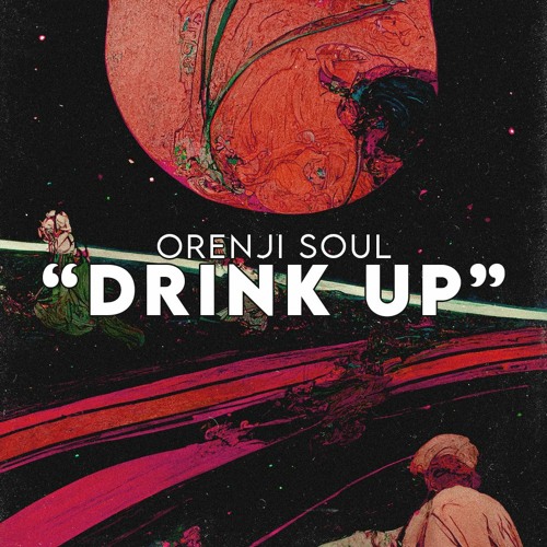 Stream OS - "Drink Up" by Orenji Soul | Listen online for free on ...