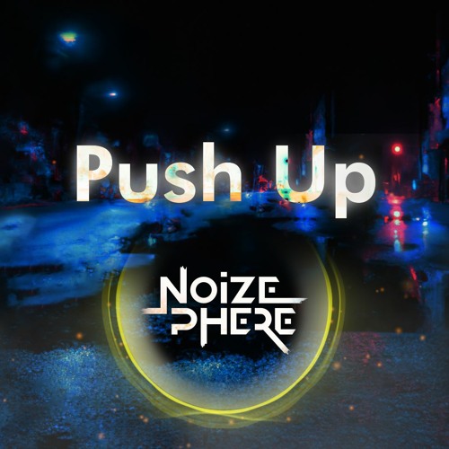 Stream Creeds - Push Up (Noizephere Remix) by Noizephere | Listen online for free on SoundCloud
