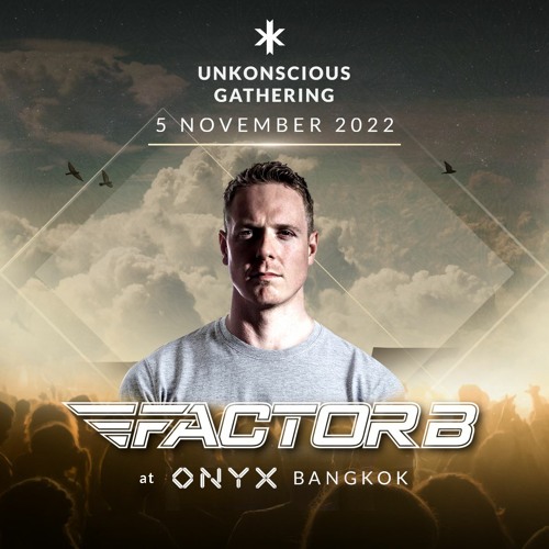 Stream UNK Gathering - Factor B 5-Nov-22 by UnKonscious Festival | Listen online for free on ...