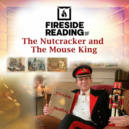 Stream Fireside Reading of the Nutcracker and the Mouse King - Chapter ...