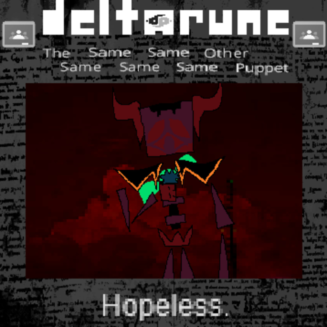 Listen to (pipeline) Hopeless. - [Deltarune: The 5same Other Puppet] by ...