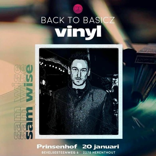 Stream Sam Wise @ back to basicz Vinyl 20-01-2024 by Dj Sam (Sam Wise) | Listen online for free ...