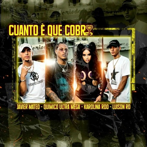Stream Karolina RDO, Quimico Ultra Mega, LuisOn, Javier Mateo – Cuando ...