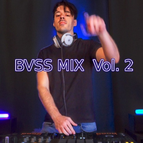 Stream BVSS Mix Vol. 2 by BVSIS | Listen online for free on SoundCloud