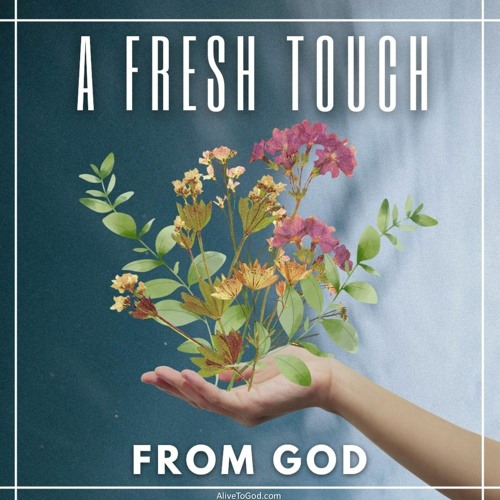 Stream Podcast - A FRESH TOUCH FROM GOD - AW Roebert by Alive to God ...