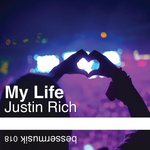 Stream My Life by Justin Rich | Listen online for free on SoundCloud