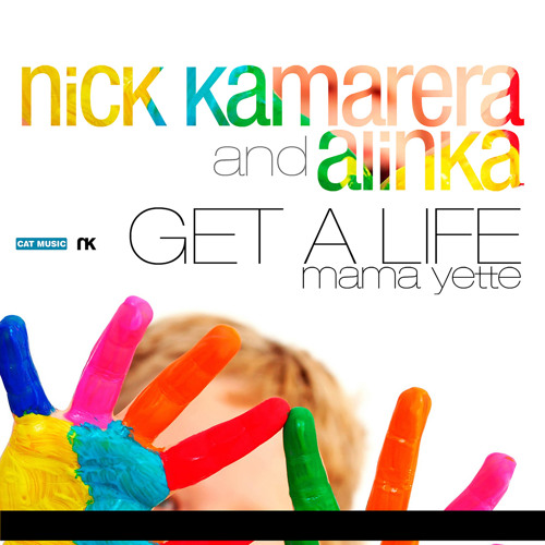 Stream Get a Life (Mama Yette) (Radio Edit) by Nick Kamarera | Listen online for free on SoundCloud