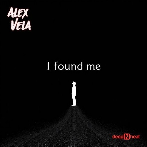Stream I found me by Alex Vela | Listen online for free on SoundCloud