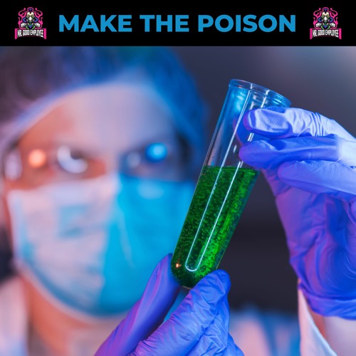 Stream Make The Poison by Mr. Good Employee | Listen online for free on ...
