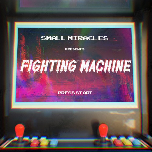 Stream Fighting Machine by Small Miracles | Listen online for free on ...
