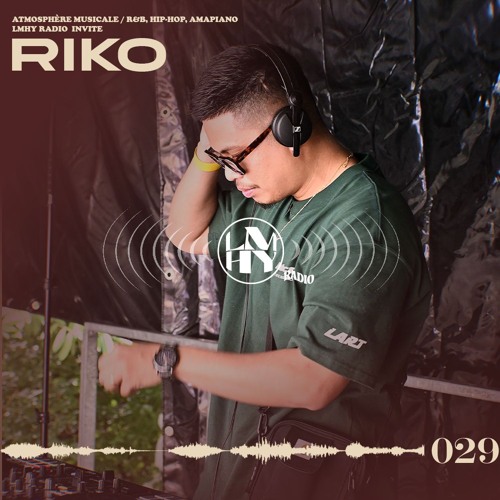 Stream LMHY Radio #029 | Riko (R&B, Hip-Hop, Amapiano) by LET ME HOLD ...