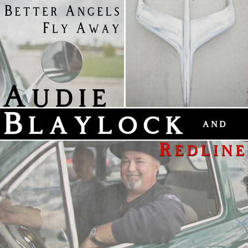 Stream Better Angels Fly Away by Audie Blaylock and Redline | Listen ...
