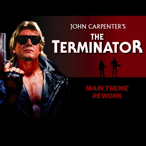 Stream The Terminator - Main Theme Reimagined (John Carpenter Style) by ...