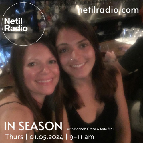 Stream episode IN SEASON w/ Hannah Grace & Kate Stall - 1st May 2025 by ...