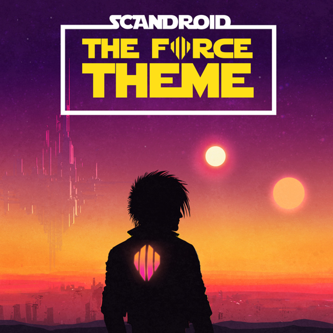 Stream The Force Theme by Scandroid | Listen online for free on SoundCloud