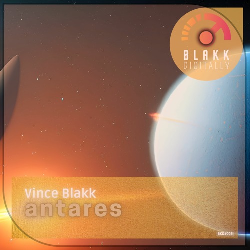 Stream Vince Blakk - Antares by Vince Blakk | Listen online for free on SoundCloud