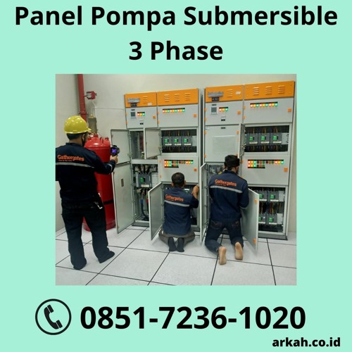 Stream Panel Pompa Submersible 3 Phase GRATIS KONSULTASI, Hub: 0851 ...