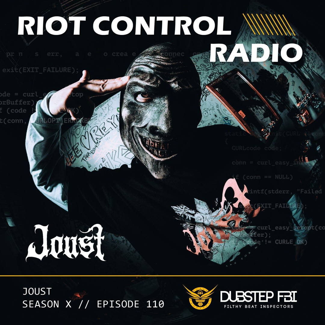 Stream JOUST - Riot Control Radio 110 by Dubstep FBI | Listen online ...