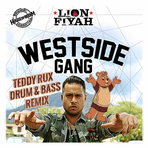 Stream Lion Fiyah - WestSide Gang (Teddy Rux Remix) by Teddy Rux ...