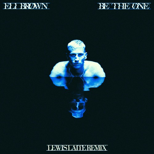 Eli Brown - Be The One [POLYDOR]