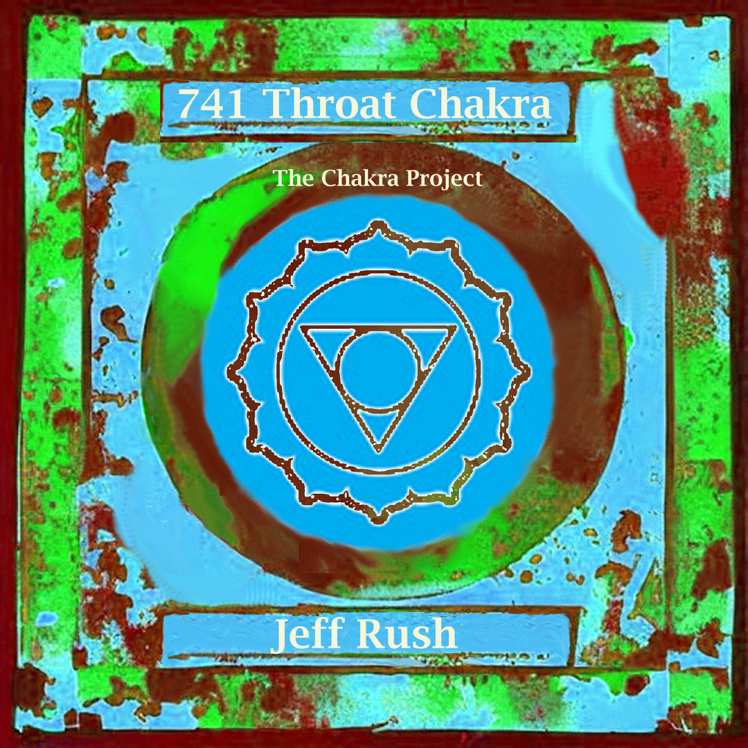 Stream Jeff Rush - 741-Throat-Chakra by Dreamland Records | Listen ...